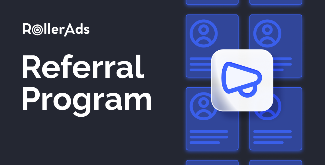 RollerAds Referral Program - RollerAds Blog
