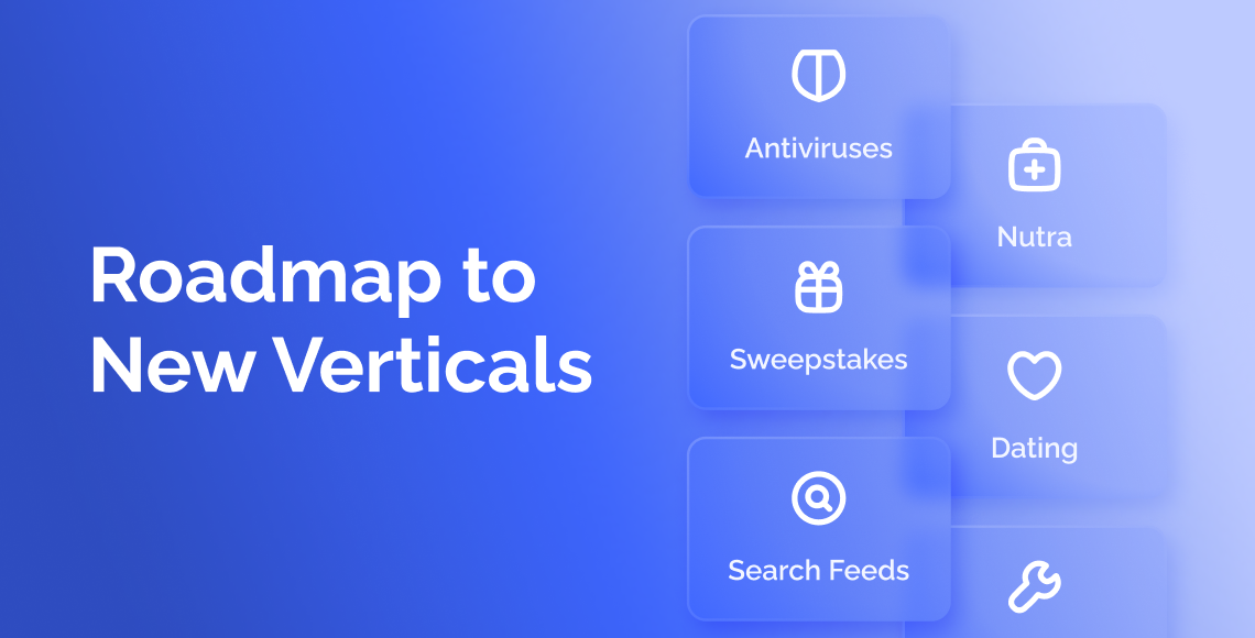 How to Start with a New Vertical in Affiliate Marketing - RollerAds Blog