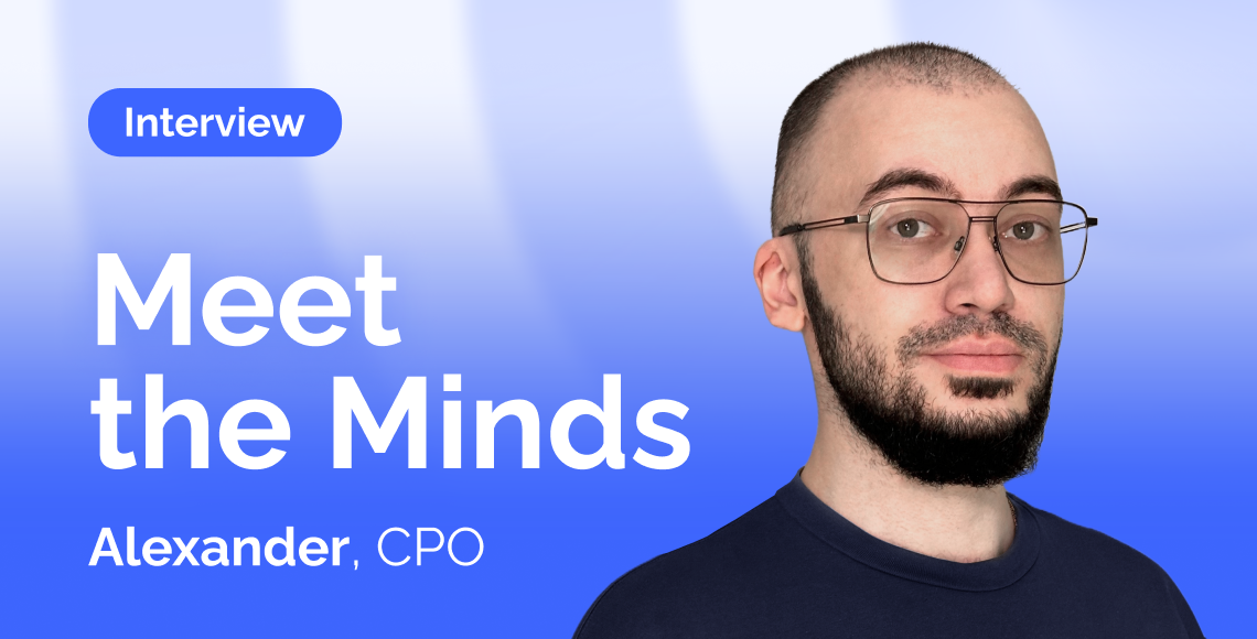 Meet the Minds: Alexander, Chief Product Officer - RollerAds Blog